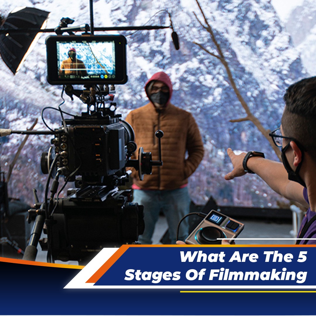 Understanding the 5 Stages of Film Making